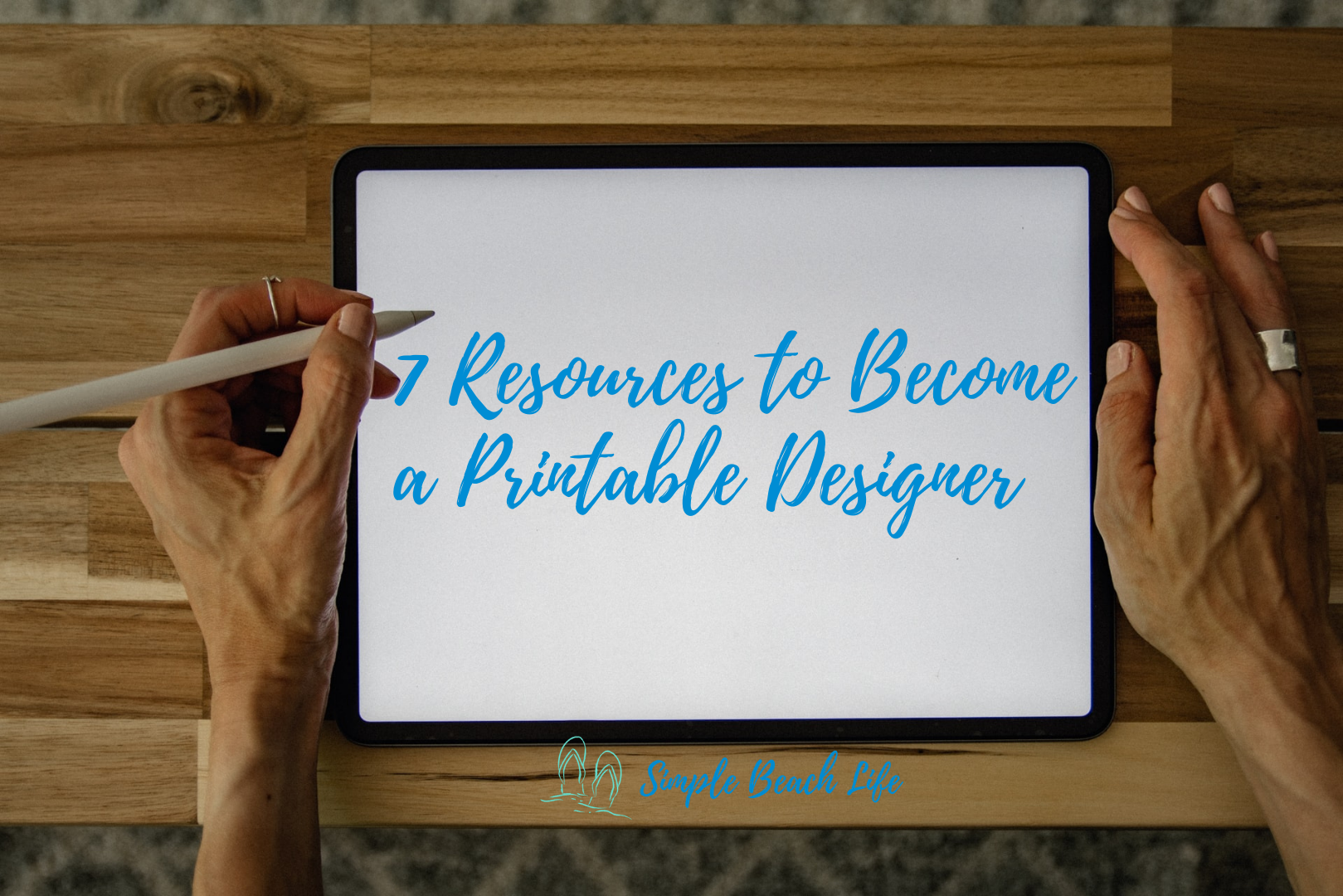 7 Resources to Become a Printable Designer – Simple Beach Life